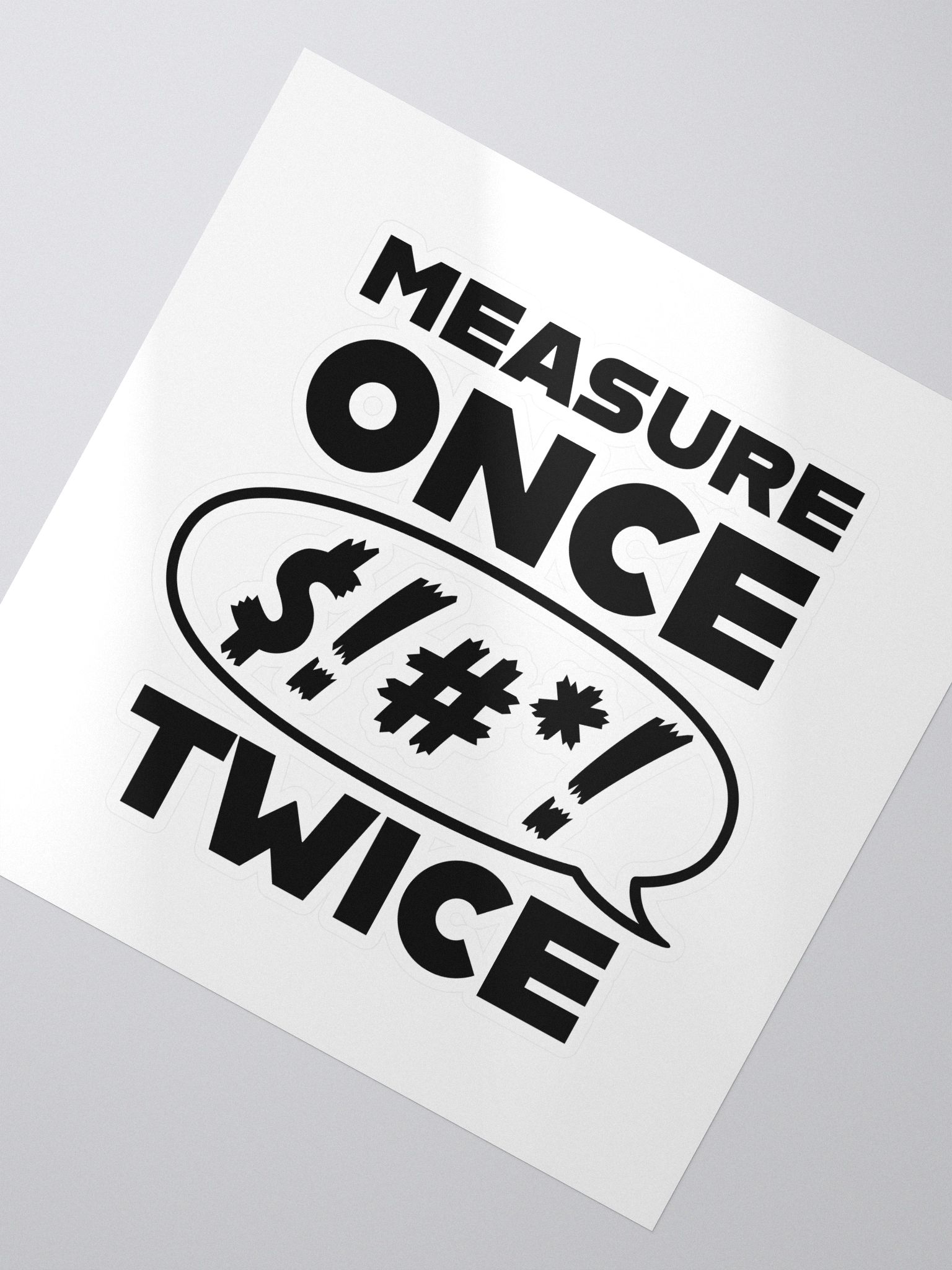 Measure Once, Swear Twice (Die-cut sticker)