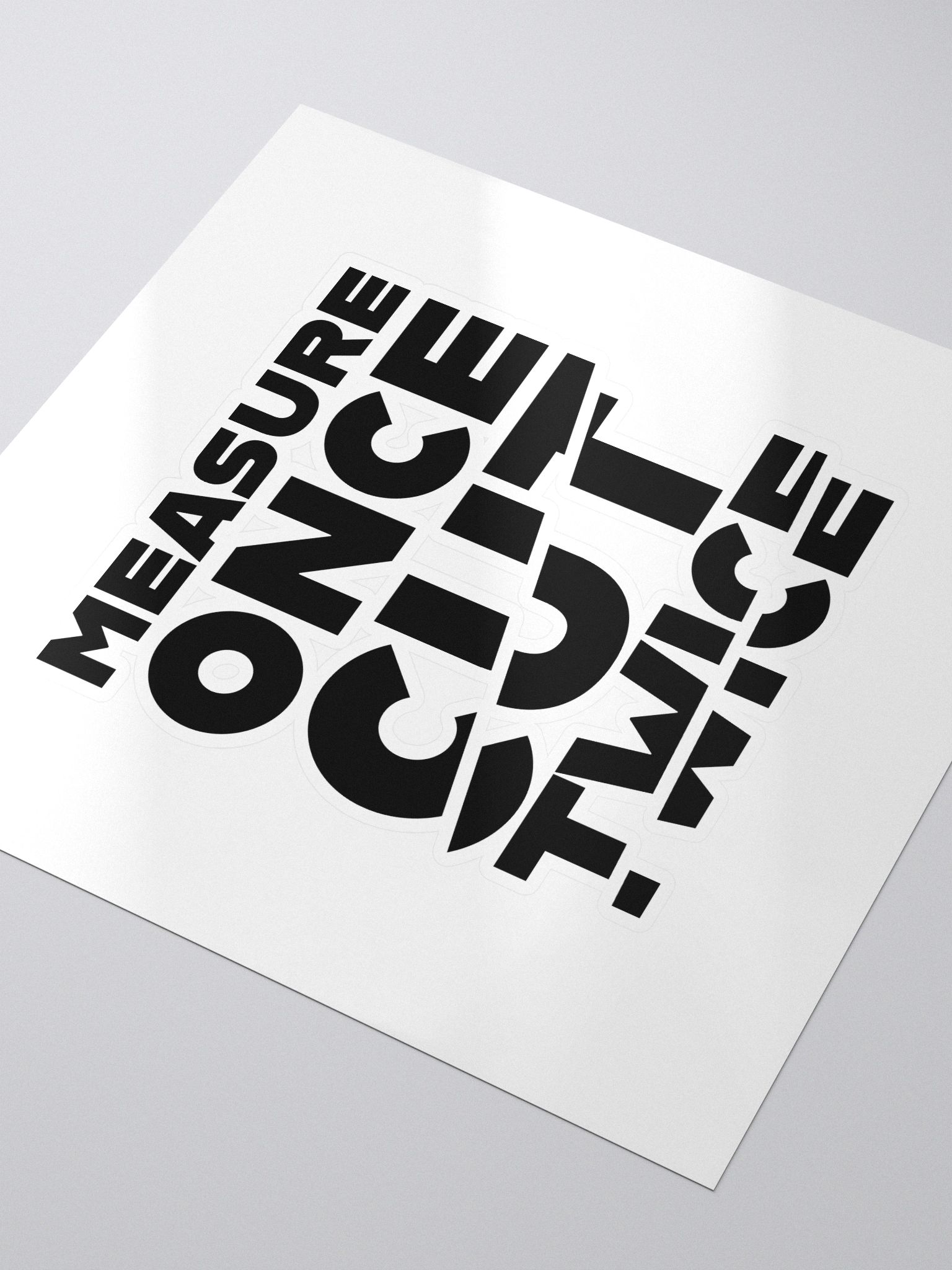MEASURE ONCE, CUT TWICE (DIE-CUT STICKER)