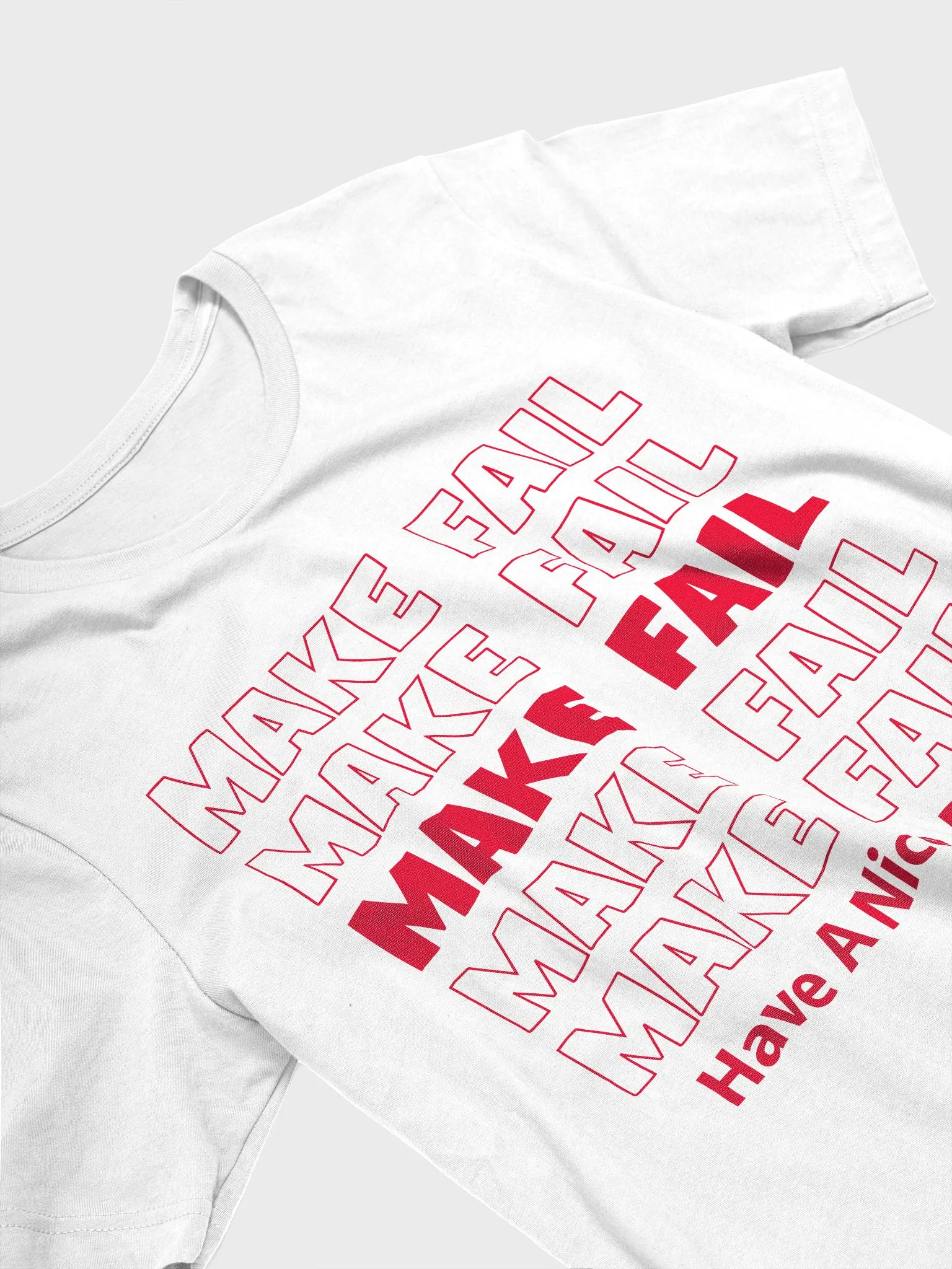 Make, Fail, Have a Nice Day Tee (Unisex) | Shop Evan & Katelyn