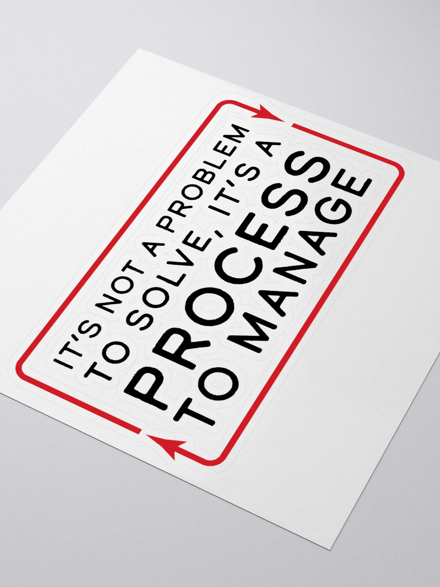 Process To Manage (Die-Cut Sticker) | Tested
