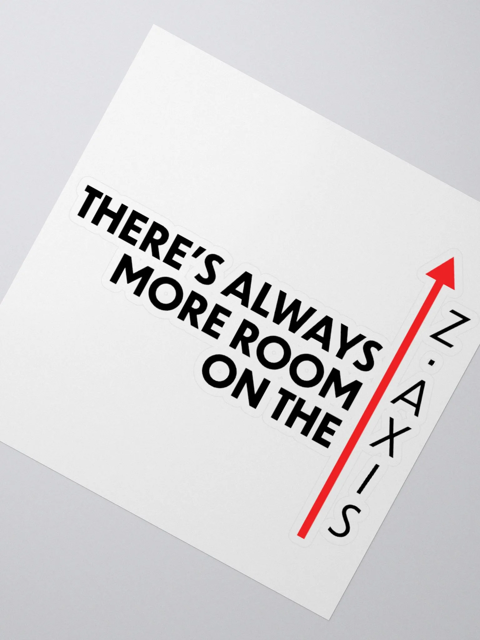 More Room On The Z-Axis (Die-Cut Sticker) | Tested