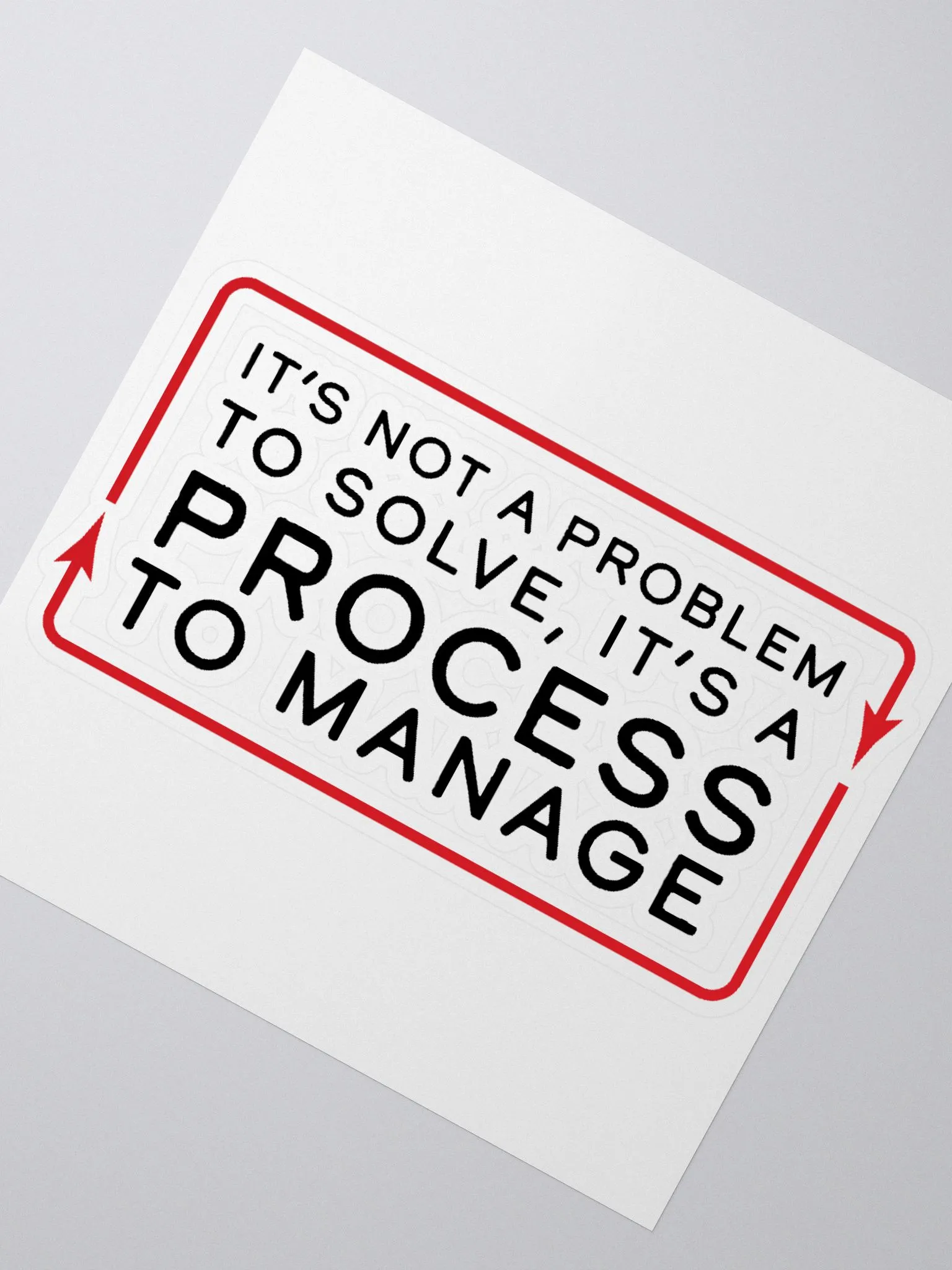 Process To Manage (Die-Cut Sticker) | Tested