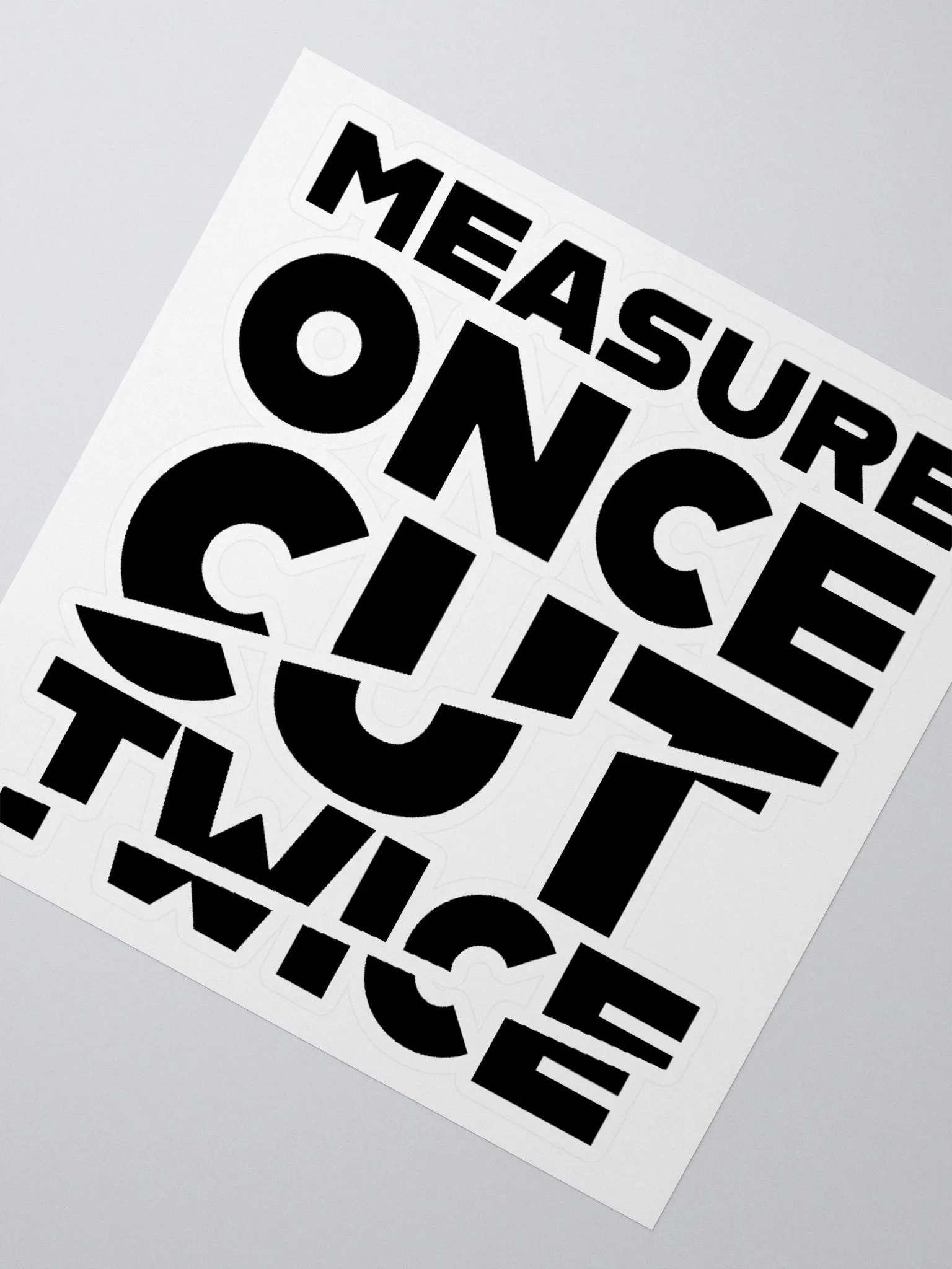 Measure Once, Cut Twice (Die-Cut Sticker) | Tested
